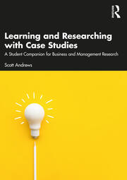 Learning and Researching with Case Studies: A Student Companion for Bu