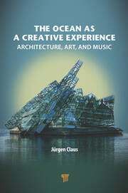 The Ocean as a Creative Experience: Architecture, Art, and Music - 1st