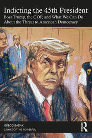 Indicting the 45th President: Boss Trump, the GOP, and What We Can Do