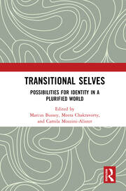 Transitional Selves: Possibilities for Identity in a Plurified World