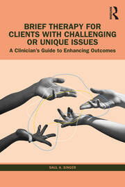 Brief Therapy for Clients with Challenging or Unique Issues: A Clinici