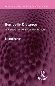 Symbolic Distance: In Relation to Analogy and Fiction - 1st Edition