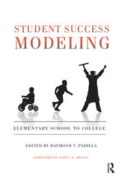 Student Success Modeling: Elementary School to College - 1st Edition