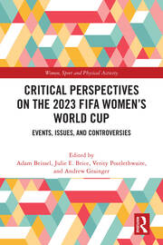 Critical Perspectives on the 2023 FIFA Women’s World Cup: Events, Is