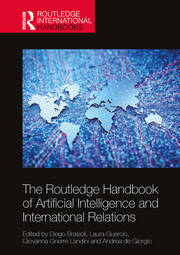 The Routledge Handbook of Artificial Intelligence and International Re