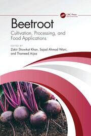 Beetroot: Cultivation, Processing, and Food Applications - 1st Edition