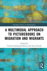 A Multimodal Approach to Picturebooks on Migration and Migrants - 1st
