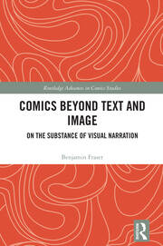 Comics Beyond Text and Image: On the Substance of Visual Narration - 1