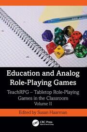 Education and Analog Role-Playing Games: TeachRPG – Tabletop Role-Pl