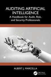 Auditing Artificial Intelligence: A Handbook for Audit, Risk, and Secu