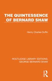 The Quintessence of Bernard Shaw - 1st Edition - Henry Charles Duffin