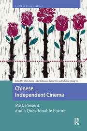 Chinese Independent Cinema: Past, Present, and a Questionable Future
