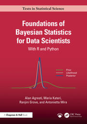 Foundations of Bayesian Statistics for Data Scientists: With R and Pyt