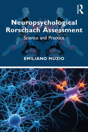 Neuropsychological Rorschach Assessment: Science and Practice - 1st Ed