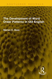 The Development of Word Order Patterns in Old English - 1st Edition