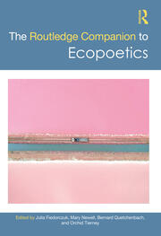 The Routledge Companion to Ecopoetics - 1st Edition - Julia Fiedorczuk