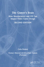 The Gamer's Brain: How Neuroscience and UX Can Impact Video Game Desig