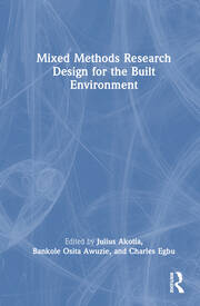 Mixed Methods Research Design for the Built Environment - 1st Edition