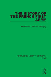 The History of the French First Army - 1st Edition - Marshal de Lattr