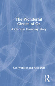 The Wonderful Circles of Oz: A Circular Economy Story - 1st Edition