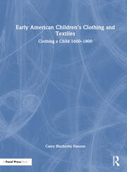 Early American Children’s Clothing and Textiles: Clothing a Child 16