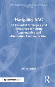 Navigating AAC: 50 Essential Strategies and Resources for Using Augmen