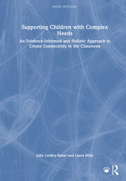 Supporting Children with Complex Needs: An Evidence-Informed and Holis