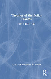 Theories Of The Policy Process - 5th Edition - Christopher M. Weible