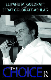 The Choice - 1st Edition - Eliyahu M. Goldratt - Efrat Goldratt-Ashlag