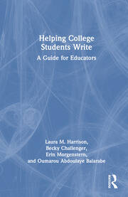 Helping College Students Write: A Guide for Educators - 1st Edition