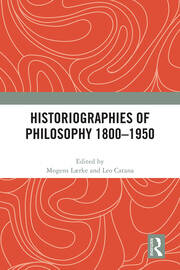 Historiographies of Philosophy 1800–1950 - 1st Edition - Mogens Lær