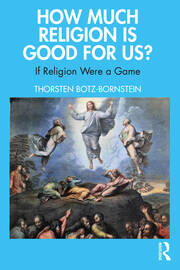 How Much Religion is Good for Us?: If Religion Were a Game - 1st Editi