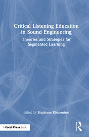 Critical Listening Education in Sound Engineering: Theories and Strate