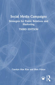 Social Media Campaigns: Strategies for Public Relations and Marketing