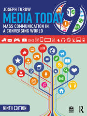 Media Today: Mass Communication in a Converging World - 9th Edition