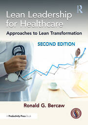 Lean Leadership for Healthcare: Approaches to Lean Transformation - 2n