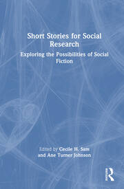 Short Stories for Social Research: Exploring the Possibilities of Soci