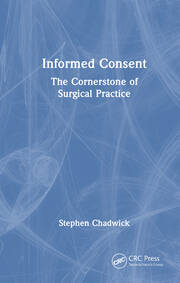 Informed Consent: The Cornerstone of Surgical Practice - 1st Edition