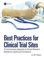 Best Practices for Clinical Trial Sites: A Commonsense Approach to Cli