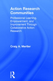 Action Research Communities: Professional Learning, Empowerment, and I