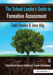 The School Leader's Guide to Formative Assessment: Using Data to Impro