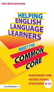 Helping English Language Learners Meet the Common Core: Assessment and