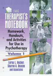 The Therapist's Notebook: Homework, Handouts, and Activities for Use i