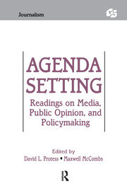 Agenda Setting: Readings on Media, Public Opinion, and Policymaking