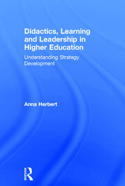 Didactics, Learning and Leadership in Higher Education: Understanding
