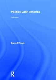 Politics Latin America - 3rd Edition - Gavin O'Toole - Routledge Book