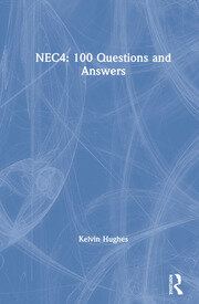 NEC4: 100 Questions and Answers - 1st Edition - Kelvin Hughes - Routle