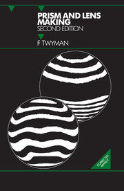 Prism and Lens Making: A Textbook for Optical Glassworkers - 1st Editi