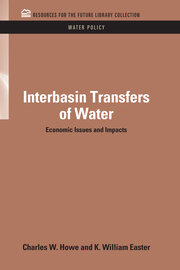 Interbasin Transfers of Water: Economic Issues and Impacts - 1st Editi
