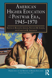American Higher Education in the Postwar Era, 1945-1970 - 1st Edition
